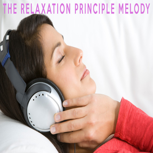 Stream The Relaxation Principle Melody by Relaxing Sleep Sounds ...