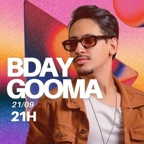 Stream Bday GOOMA 2024 by GOOMA | Listen online for free on SoundCloud