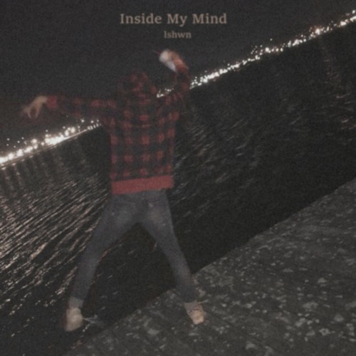 Stream Inside My Mind (prod. THEY) by Lshwn | Listen online for free on ...