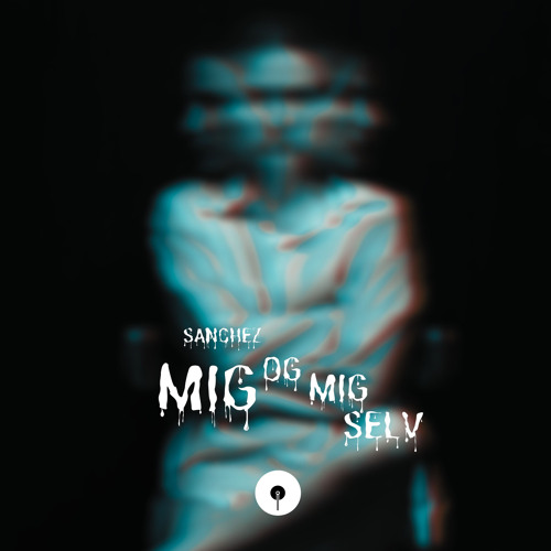 Stream Mig Og Mig Selv By Sanchez Listen Online For Free On Soundcloud