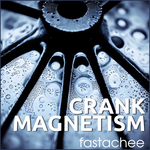 Stream Crank Magnetism by fastachee | Listen online for free on SoundCloud