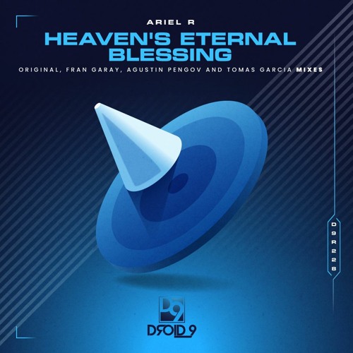 Stream Ariel R - Heaven's Eternal Blessing (Fran Garay Remix) [Droid9 ...