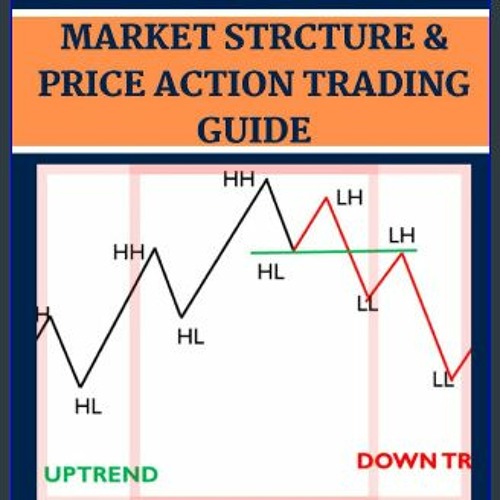 Stream #^Ebook 📚 MARKET STRUCTURE AND PRICE ACTION TRADING: THE ...