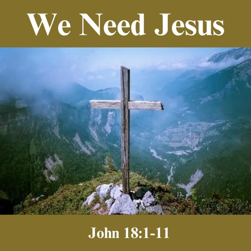 Stream We Need Jesus by Harvest Time Assembly of God of El Cajon Church ... Stream We Need Jesus by Harvest Time Assembly of God of El Cajon Church ...