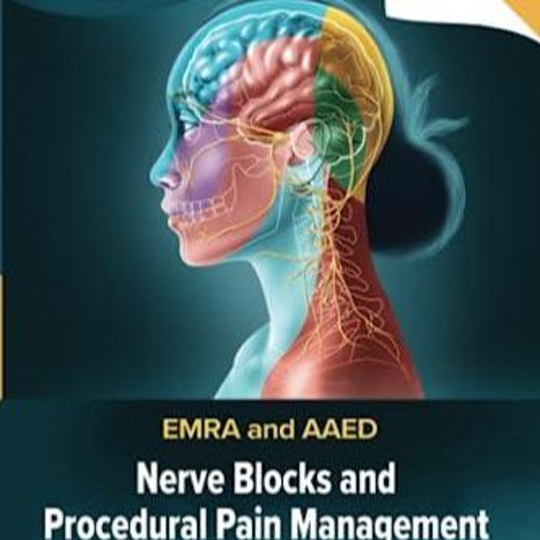 Stream Ebook EMRA and AAED Nerve Blocks and Procedural Pain Management ...