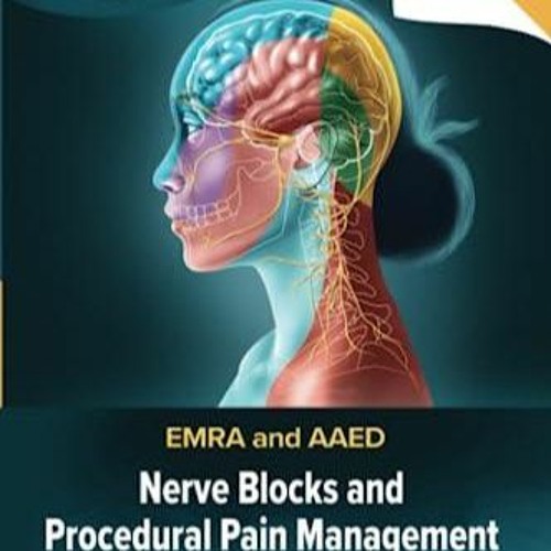 Stream Ebook EMRA and AAED Nerve Blocks and Procedural Pain Management ...