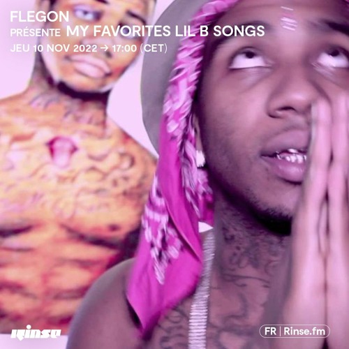 Stream FLEGON Présente : My Favorites Lil B Songs - 10 Novembre 2022 by ...