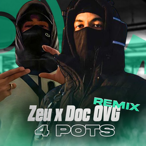 Stream - Zeu x Doc OVG - 4 POTS by DoDo667Xx | Listen online for free ...