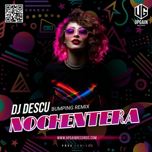 Stream Dj Descu - Nochentera (Bumping Remix Promo) by Dj Descu | Listen online for free on ...