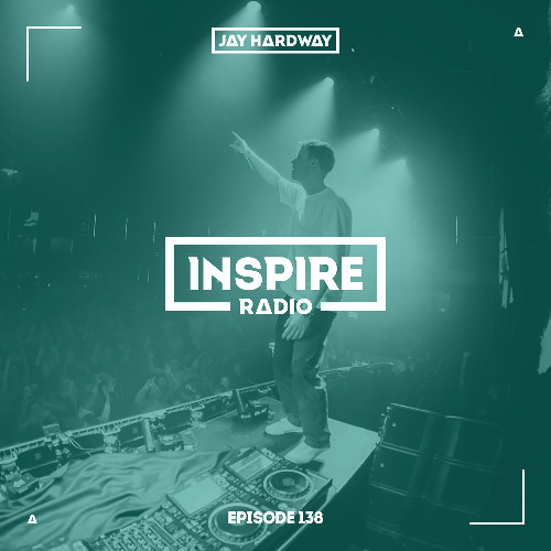 Jay Hardway - Inspire Radio 138 2025-08-04