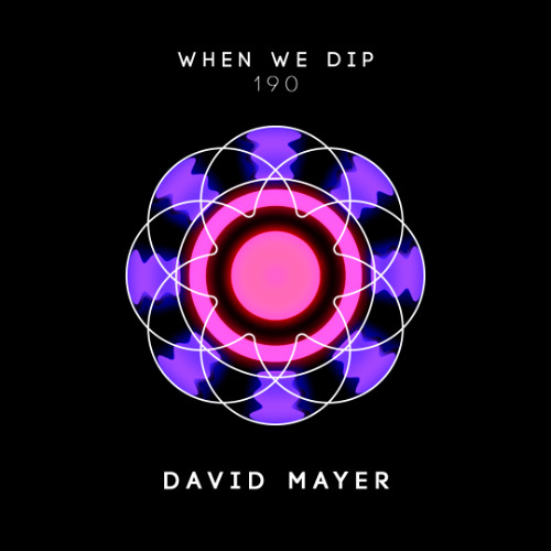 David Mayer - When We Dip 190 2026-01-20