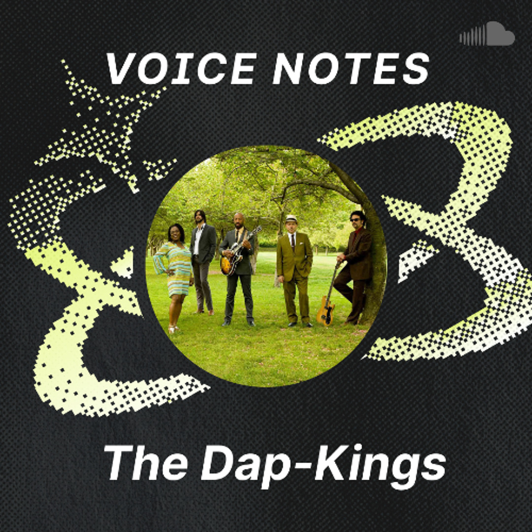 Stream SoundCloud Stories | Listen to Voice Notes: The Dap-Kings ...