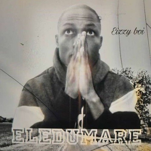 Stream Eledumare by Eizzy boi.mp3 by Eizzybonboi | Listen online for ...