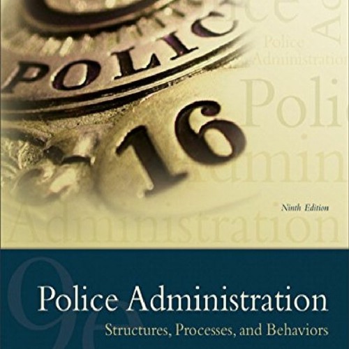 Stream Ebook ️(download)⚡️ Police Administration: Structures, Processes ...