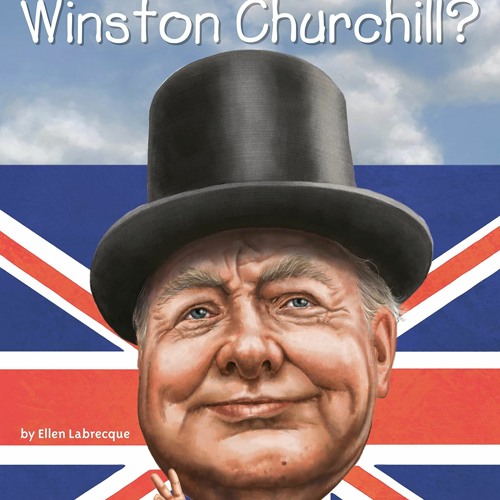 Stream episode ⚡PDF DOWNLOAD Who Was Winston Churchill? by Rorybraun podcast | Listen online for ...