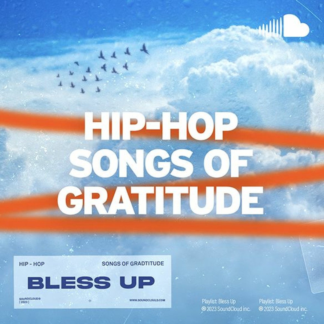 Stream SoundCloud Stories | Listen to Bless Up: Hip-Hop Songs of ...