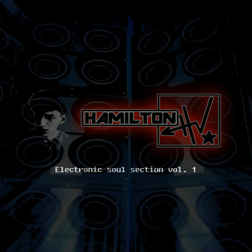 Stream Hamilton HV - Electronic Soul Section Vol. 1 by Hamilton HV ...