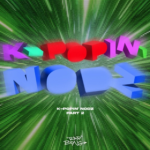 Stream K-POPIN' NODZ-Part 2. by rapbong | Listen online for free on ...