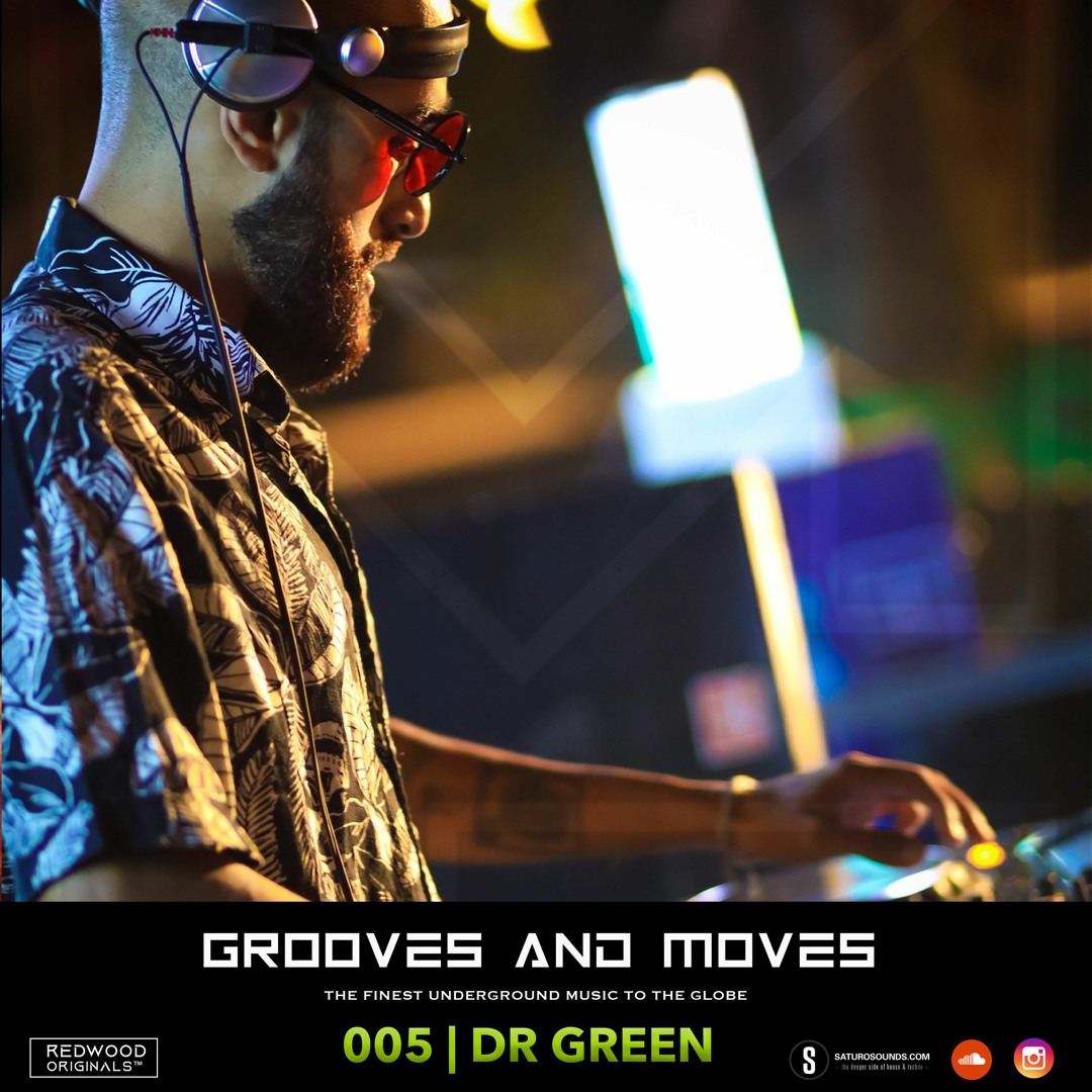 Stream Grooves And Moves 005 | DR Green by Grooves and Moves | Listen online for free on SoundCloud
