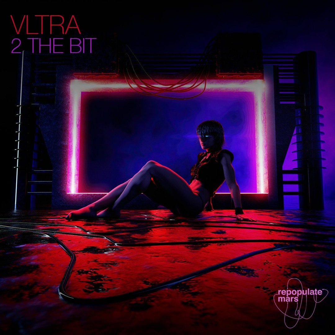 Stream VLTRA - 2 The Bit [FREE DOWNLOAD] by Repopulate Mars | Listen ...