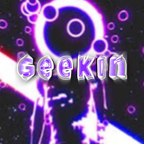 Stream Geekin by Antastica | Listen online for free on SoundCloud