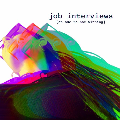 Stream job interviews by lee-nah | Listen online for free on SoundCloud