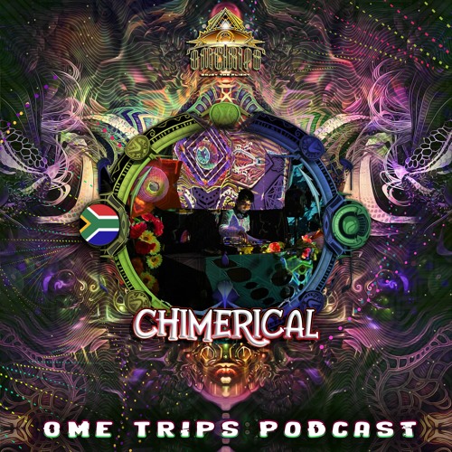 Stream Chimerical - Ome Trips Podcast #0011 by σᗰє тяเρᔕ яє¢σя∂ѕ ...