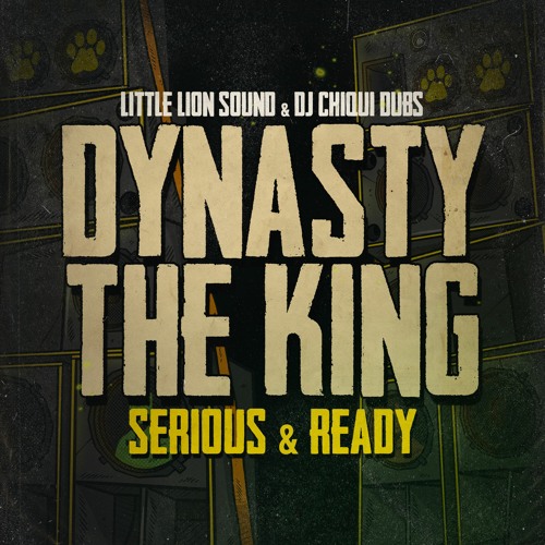 Stream Dynasty The King & Little Lion Sound & Chiqui Dubs - Serious ...