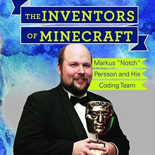 Stream episode PDF_ The Inventors of Minecraft(r): Markus Notch Persson ...