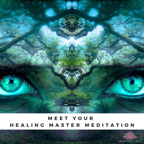 Stream Healing Master Meditation by The Psychic Soul | Listen online ...