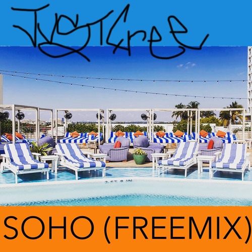Stream SOHO (FREEMIX) by JustFree | Listen online for free on SoundCloud