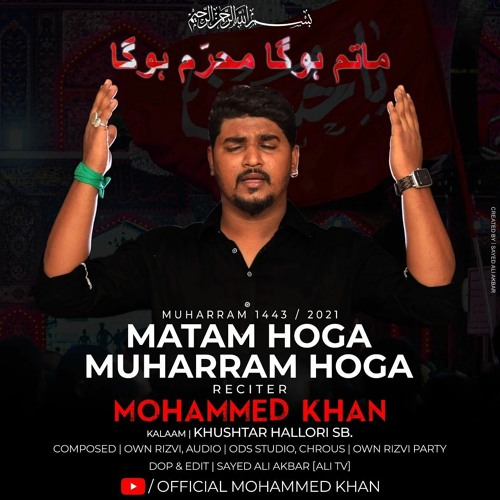 Stream MATAM HOGA MUHARRAM HOGA Mohammed Khan Nauha 2021 1443 by ...