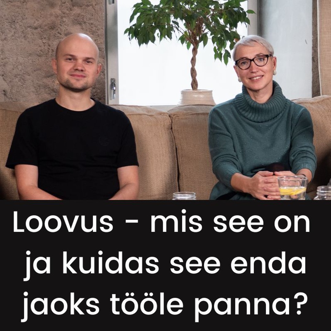 Stream #36 Loovus - mis see on ja kuidas enda jaoks tööle panna ...