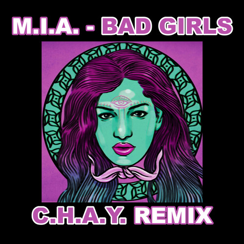Stream Mia Bad Girls Chay Edit Free Dl By Chay Listen Online For Free On
