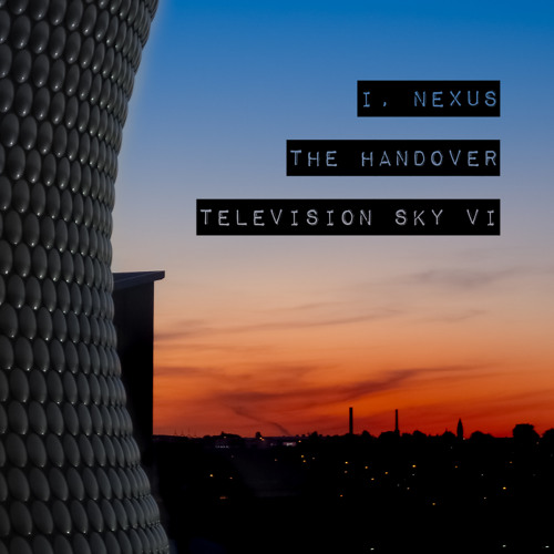 Stream The Handover (Television Sky VI) by i, nexus | Listen online for ...