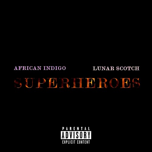 Stream Superheroes By African Indigo Listen Online For Free On Soundcloud