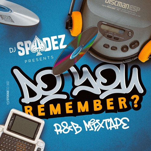 Stream Dj Spadez Presents - Do You Remember (The R&B Mixtape) by ...