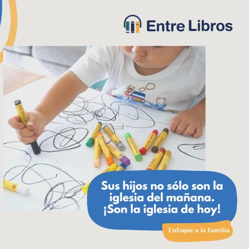 Stream Entre Libros - 003 Enseñe a sus hijos acerca de Dios - Lectura ...