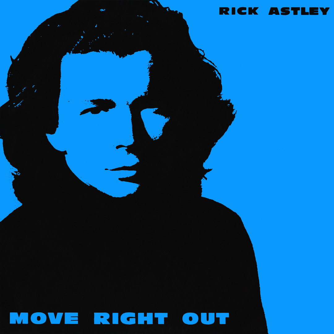 Stream Move Right Out (2024 Remaster) by Rick Astley | Listen online ...