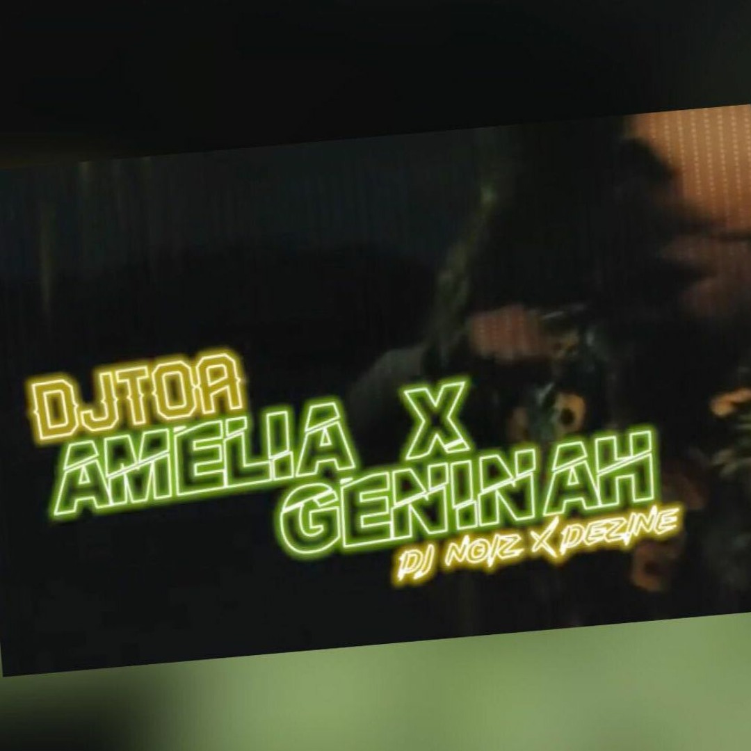Stream DJ TOA 2k20 - Amelia x Geninah [Dezine x Noiz] by dj toa GARAGE ...