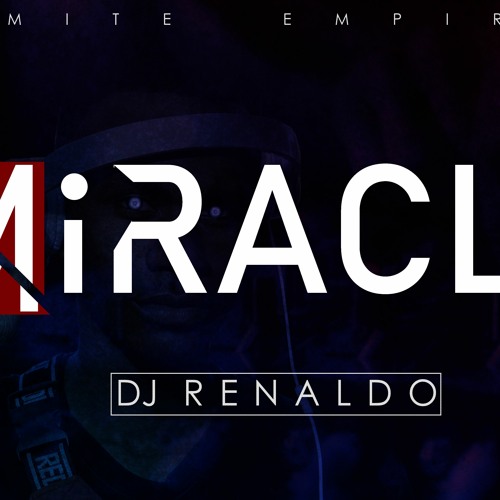 Stream DJ Renaldo -Miracle by DJ Renaldo | Listen online for free on ...