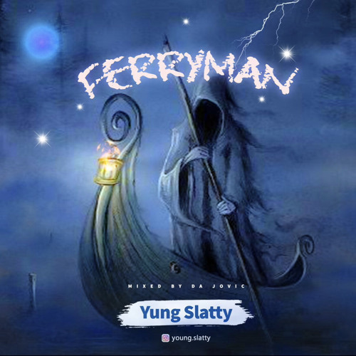 Stream Yung Slatty - Ferryman by Yung Slatty | Listen online for free ... Stream Yung Slatty - Ferryman by Yung Slatty | Listen online for free ...
