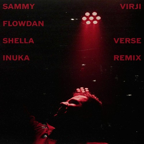 Stream Sammy Virji & Flowdan - Shella Verse (INUKA Remix) by INUKA ...