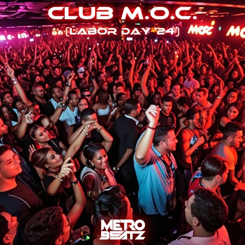 Stream Club M.O.C. (Labor Day '24) (Aired On MOCRadio 8-31-24) by Metro ...