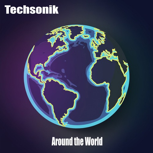 Stream Techsonik - Around The World - Free Download by Polyphonic Waves ...