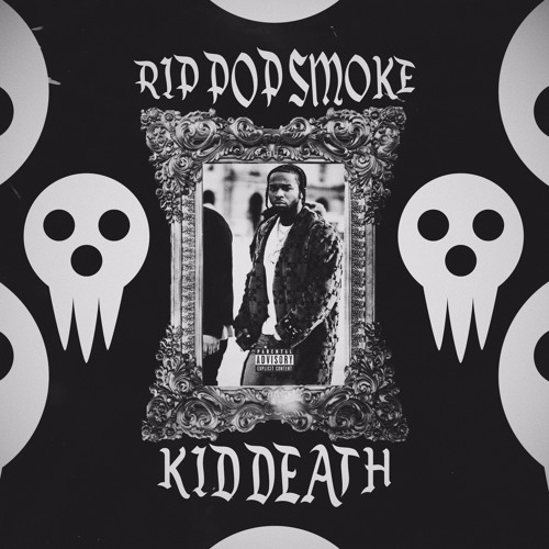Stream KID DEATH- RIP POP SMOKE by Kid Death303 | Listen online for ...