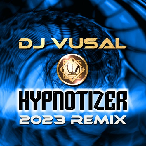 Stream HYPNOTIZER 2023 REMIX by DJ VUSAL | Listen online for free on ...