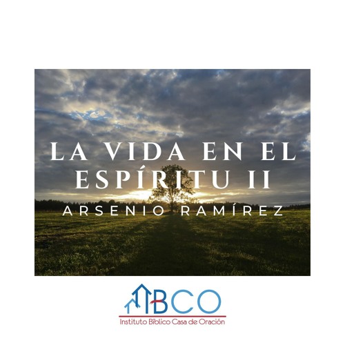 Stream 7 de enero de 2025 - El impulso del Espíritu - Arsenio Ramírez ...