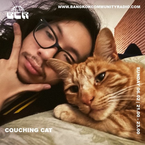 Stream Couching Cat - 6th February 2022 by Bangkok Community Radio ... Stream Couching Cat - 6th February 2022 by Bangkok Community Radio ...
