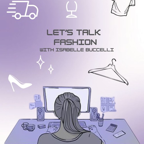 Stream Let's Talk Fashion with Isabelle Buccelli by Ibuccell | Listen ...